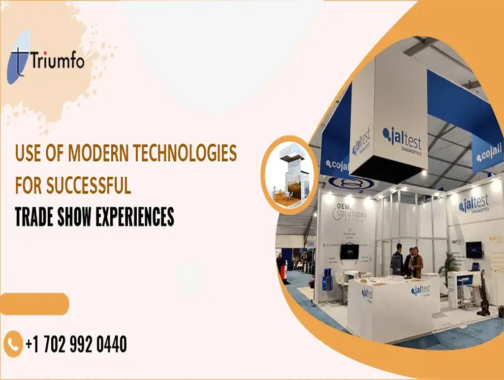 Use of modern technologies for successful trade show experiences- blog