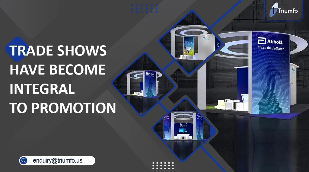 Trade shows have become integral to promotion | triumfo.us